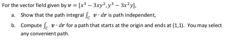 Solved For the vector field given by v = (x3 – 3xy2, y3 – | Chegg.com