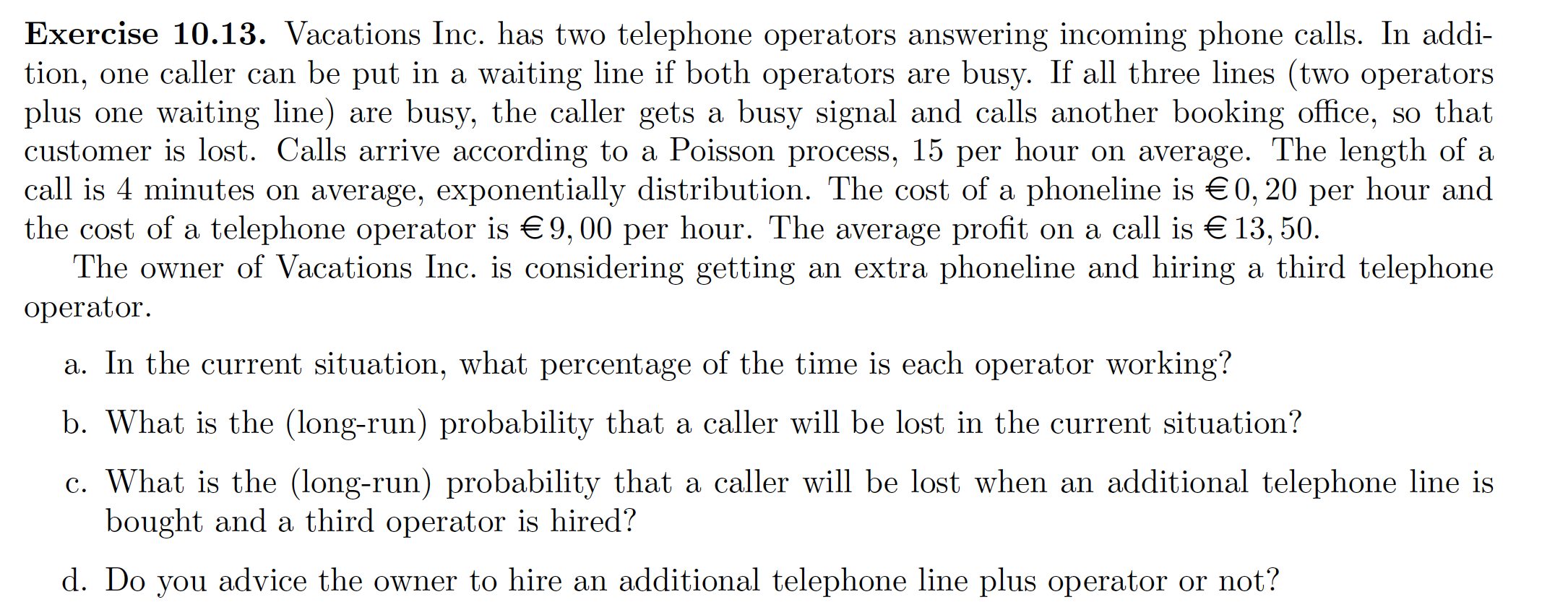 Solved Exercise 10.13. Vacations Inc. has two telephone | Chegg.com