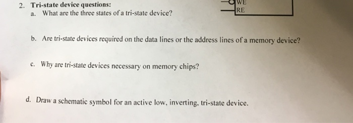 Solved Tri-state device questions: a. 2. RE What are the | Chegg.com