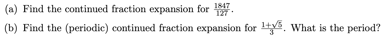 Solved . (a) Find the continued fraction expansion for 1847 | Chegg.com