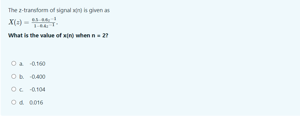 Solved The Z Transform Of Signal X N Is Given As X 2