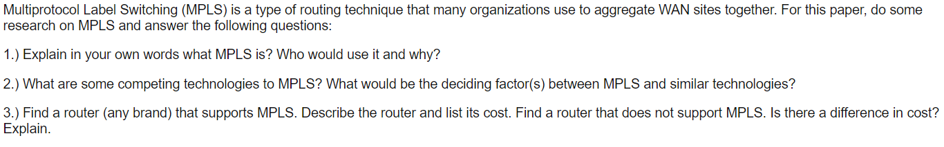 Multiprotocol Label Switching (MPLS) is a type of | Chegg.com