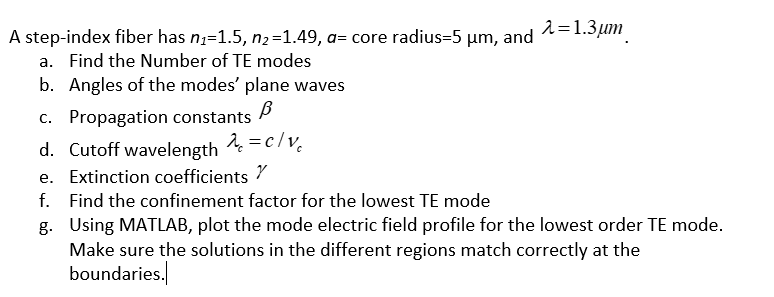 Solved λ 1.3um A step-index fiber has n,-15, n,-1.49, a-core | Chegg.com