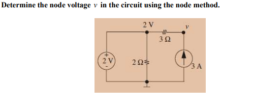 Determine the node voltage v in the circuit using the | Chegg.com