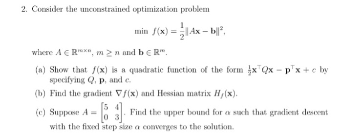 Solved 2. Consider the unconstrained optimization problem | Chegg.com