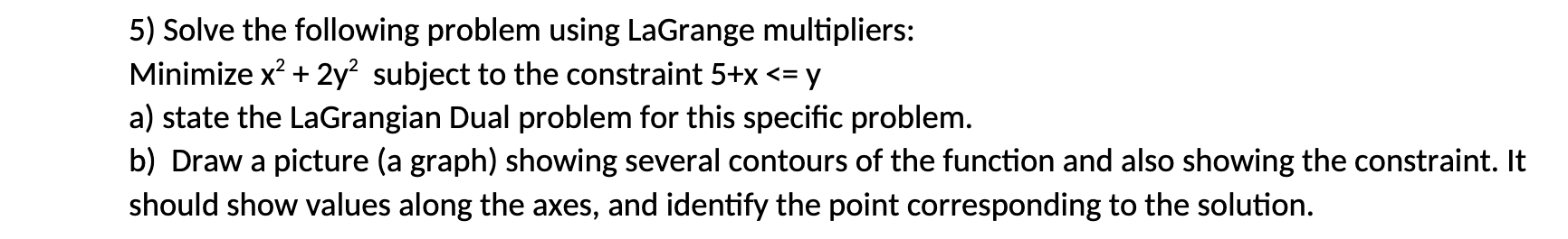 Solved 5 Solve The Following Problem Using Lagrange 