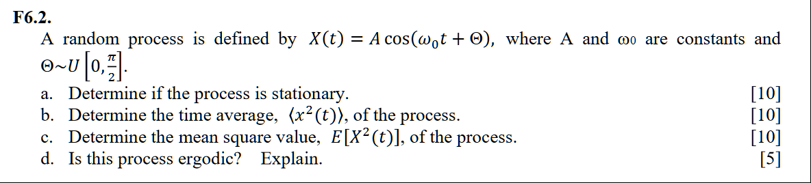 Solved F6.2. A random process is defined by X(t) = A cos(w.t | Chegg.com