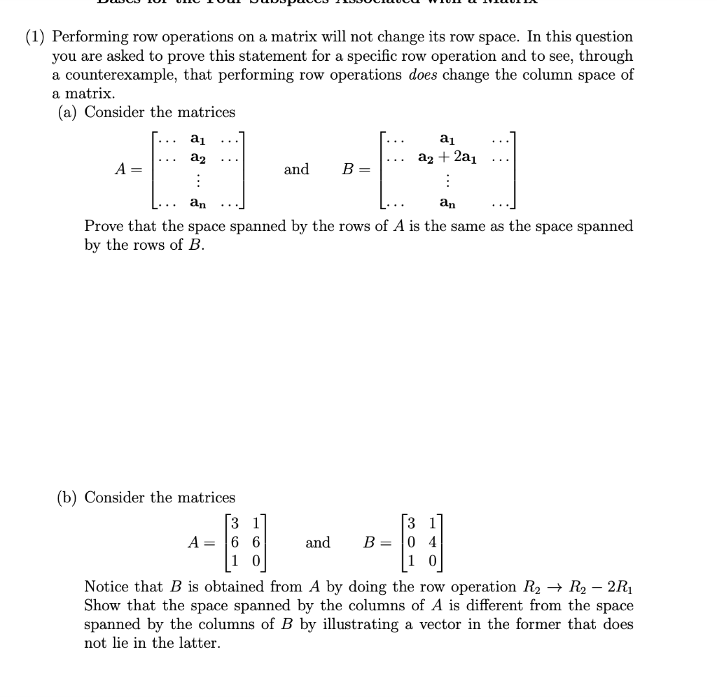 Solved (1) Performing row operations on a matrix will not | Chegg.com