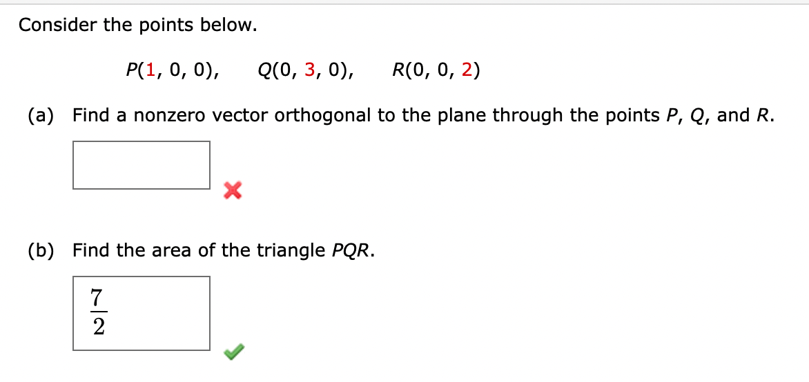 Solved Consider the points below. P(1,0,0),Q(0,3,0),R(0,0,2) | Chegg.com