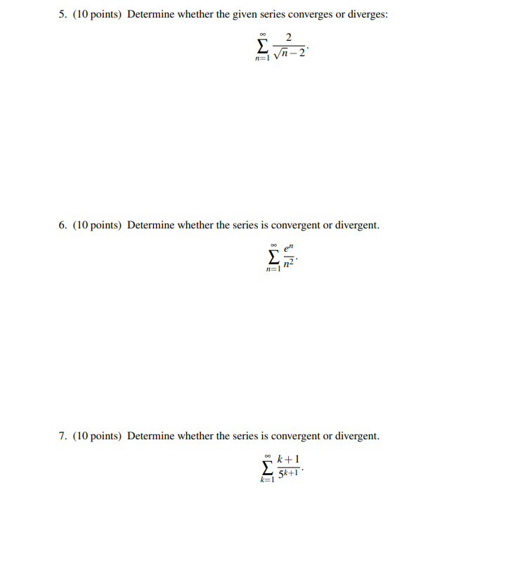 Solved 5. (10 points) Determine whether the given series | Chegg.com