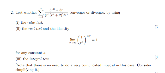 Solved 2. Test whether ∑r=1∞(r2(r2+2))3/25r3+3r converges or | Chegg.com