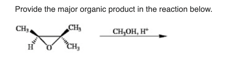 Solved Provide the major organic product in the reaction | Chegg.com