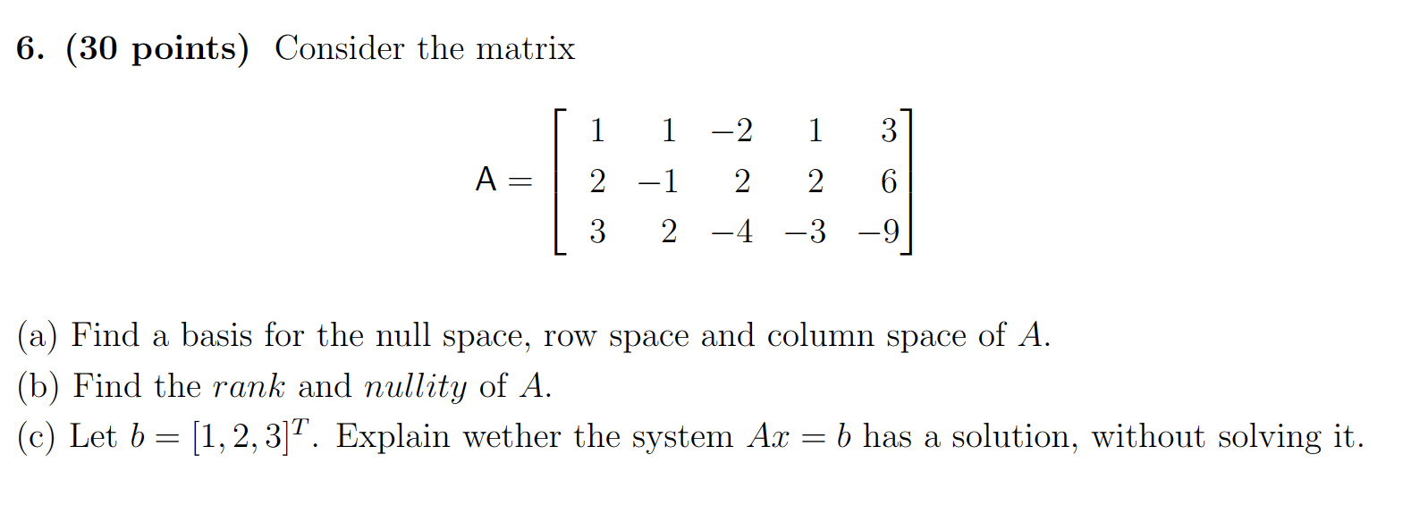Solved 6. (30 points) Consider the matrix | Chegg.com