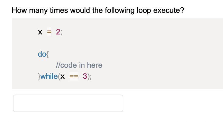 Solved How Many Times Would The Following Loop Execute X 2