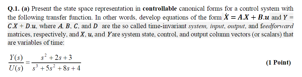 Solved Q 1 A Present The State Space Representation In