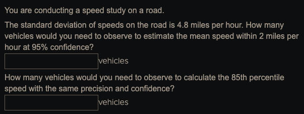 Solved You are conducting a speed study on a road. The | Chegg.com