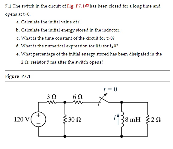 Solved 7.1 The switch in the circuit of Fig. P7.1 has been | Chegg.com