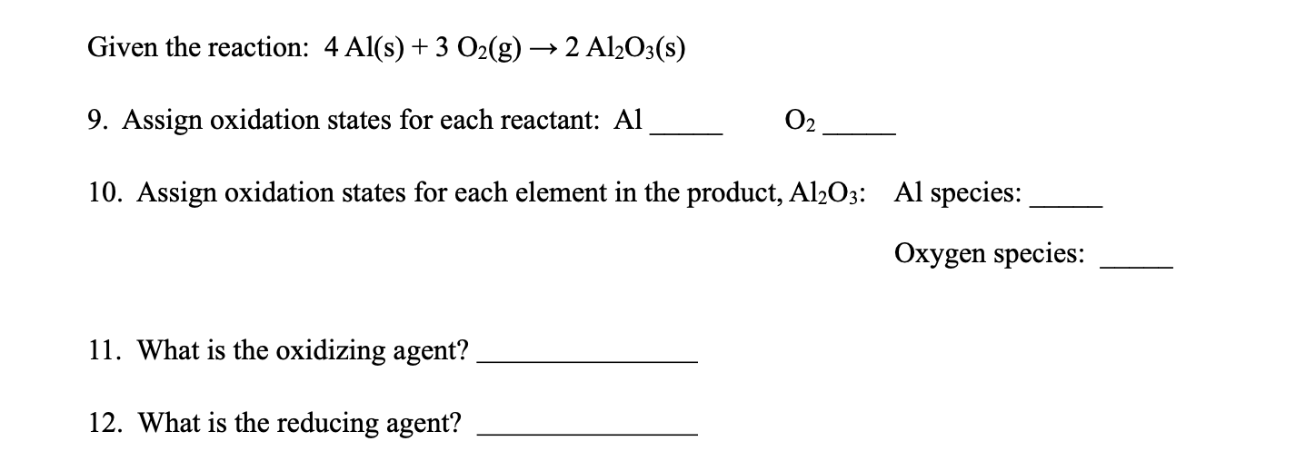 Solved Given the reaction: 4 Al(s) + 3 O2(g) → 2 Al2O3(s) 9. | Chegg.com