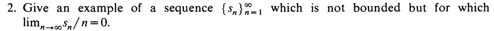 Solved Give an example of a sequence {sn}n=1∞ which is not | Chegg.com