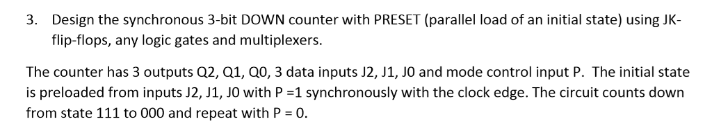 Solved 3. Design the synchronous 3-bit DOWN counter with | Chegg.com