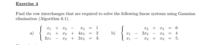 Solved Exercise 4 Find the row interchanges that are | Chegg.com
