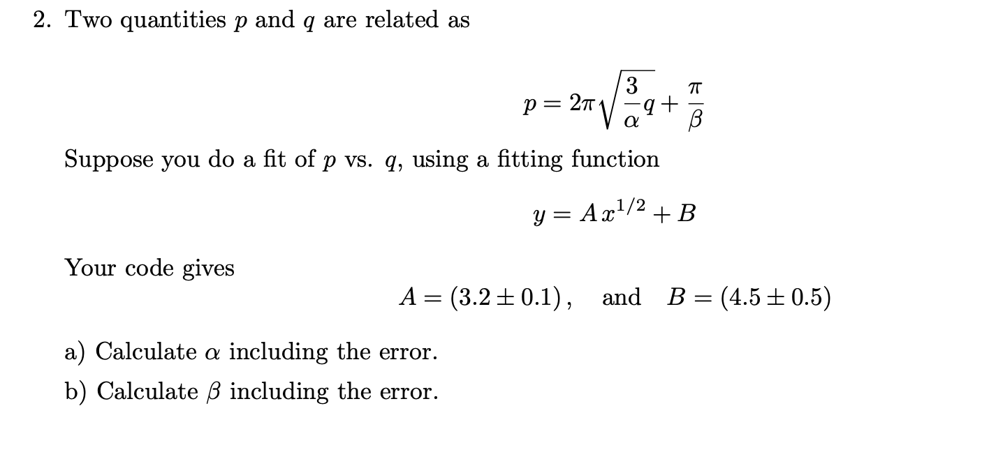 Solved 2. Two quantities p and q are related as 3 TT p=2771 | Chegg.com