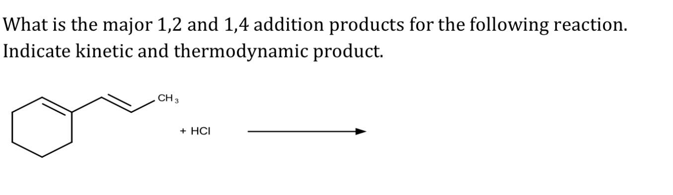 Solved What is the major 1,2 and 1,4 addition products for | Chegg.com