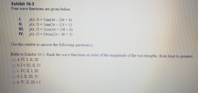 Solved Exhibit 16-3 Four wave functions are given below. I. | Chegg.com