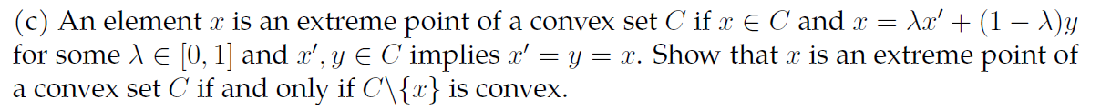 Solved (c) ﻿An element x ﻿is an extreme point of a convex | Chegg.com