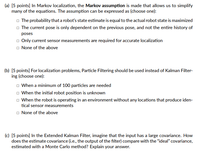 Solved (a) [5 points] In Markov localization, the Markov | Chegg.com