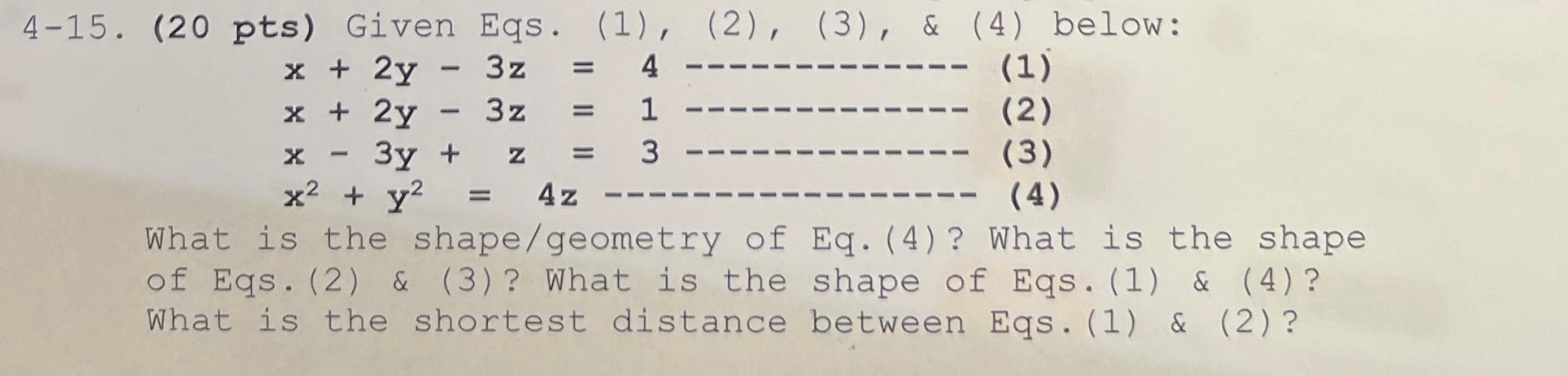 Solved -15. (20 pts) Given Eqs. (1),(2),(3), \& (4) below: | Chegg.com