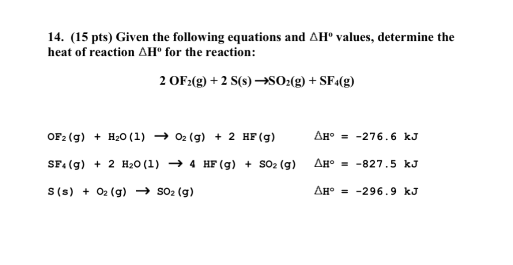 Solved 14. (15 pts) Given the following equations and AH° | Chegg.com