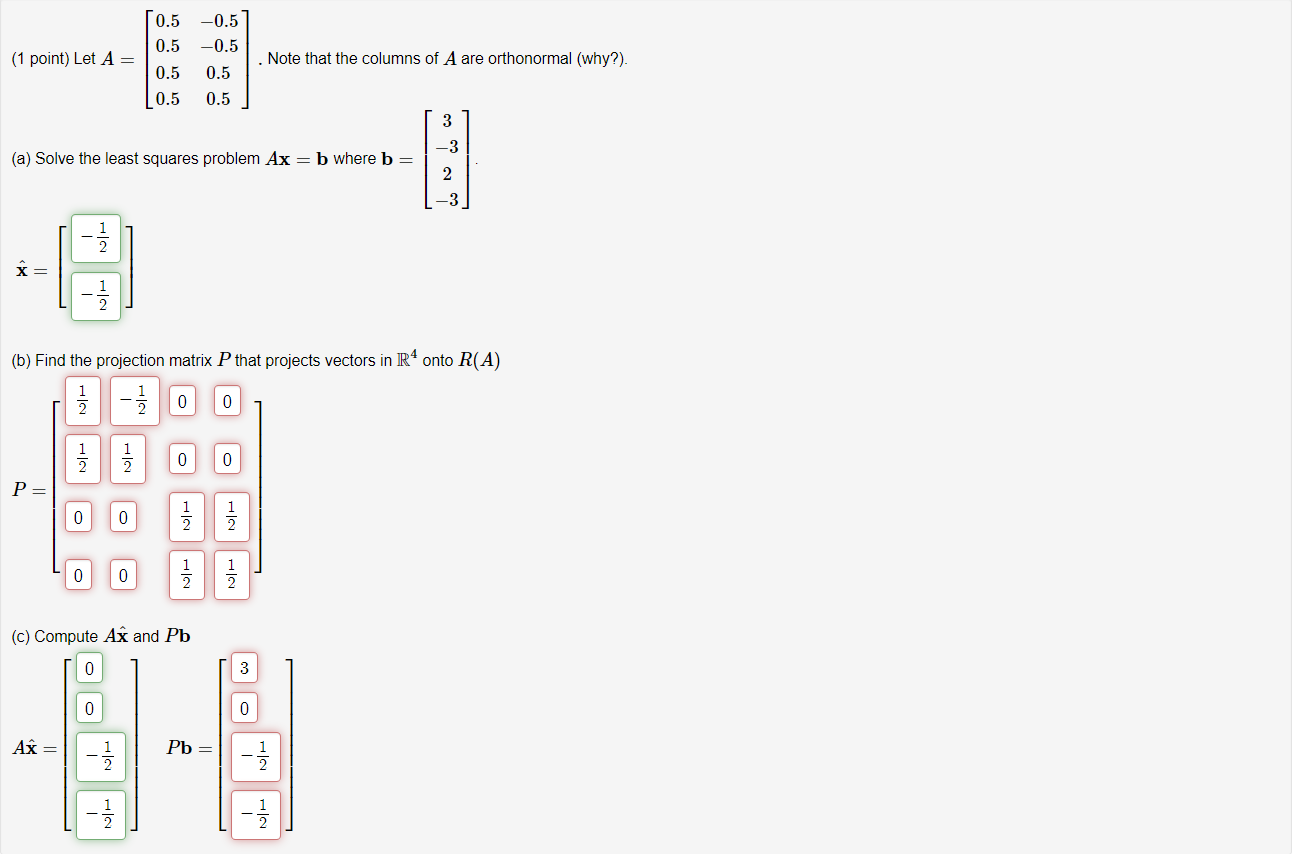 Solved (1 point) Let A = [0.5 -0.5 0.5 -0.5 0.5 0.5 0.5 0.5 | Chegg.com