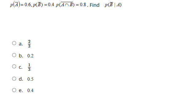 Solved p(?bar (A))=0.6,p(?bar (B))=0.4p(?bar (A∩B))=0.8. | Chegg.com