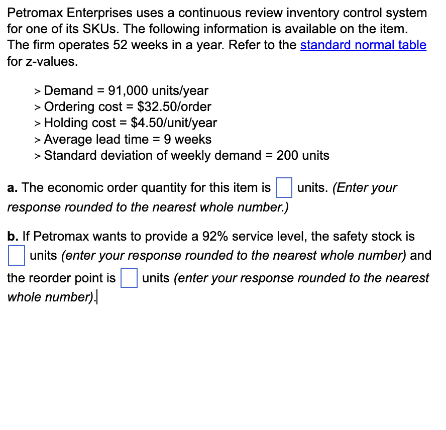 [Solved]: Petromax Enterprises uses a continuous review in
