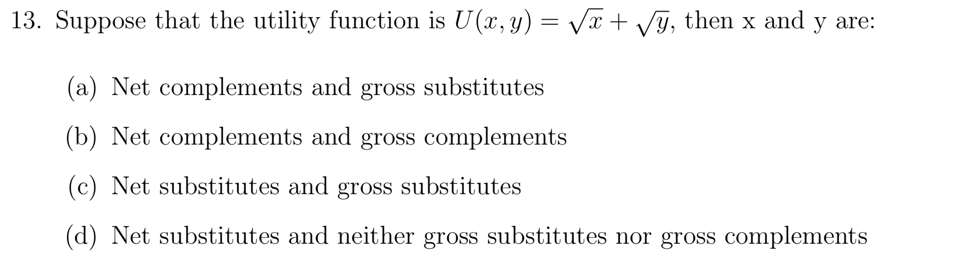Solved 13. Suppose that the utility function is U(x, y) = | Chegg.com