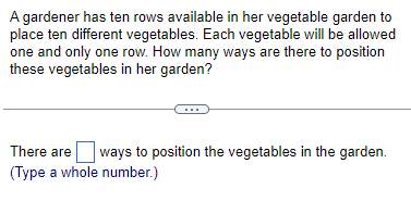 Solved A gardener has ten rows available in her vegetable | Chegg.com