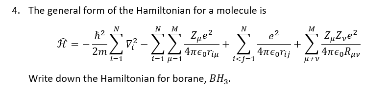 Solved 4. The general form of the Hamiltonian for a molecule | Chegg.com