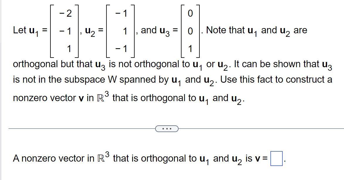 Solved Let u1=⎣⎡−2−11⎦⎤,u2=⎣⎡−11−1⎦⎤, and u3=⎣⎡001⎦⎤. Note | Chegg.com
