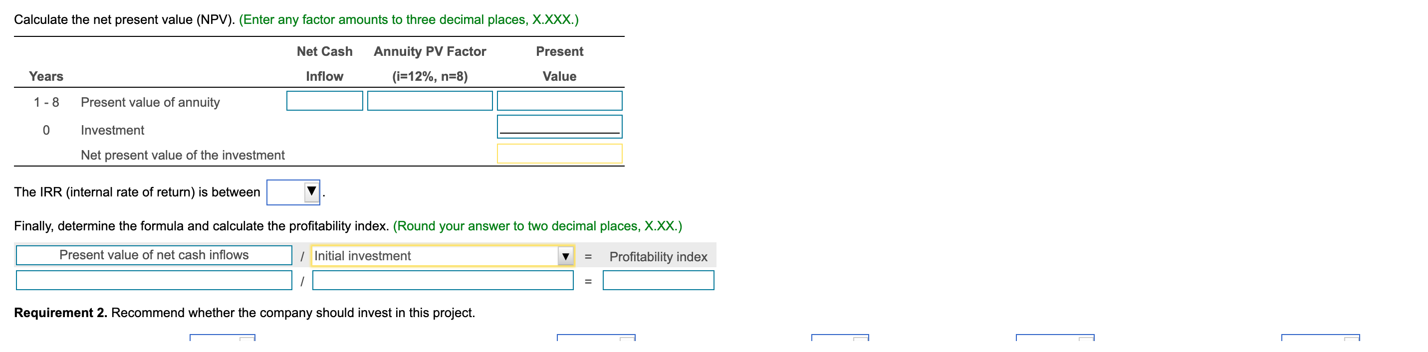 Solved Calculate the net present value (NPV). (Enter any | Chegg.com