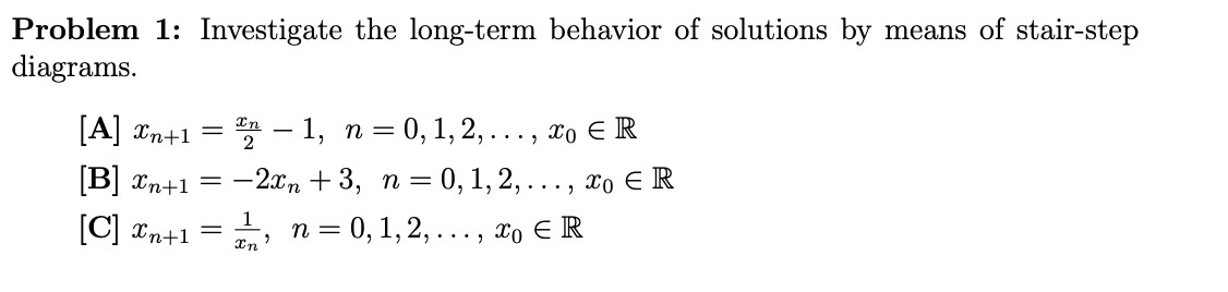 Solved Problem 1: Investigate the long-term behavior of | Chegg.com