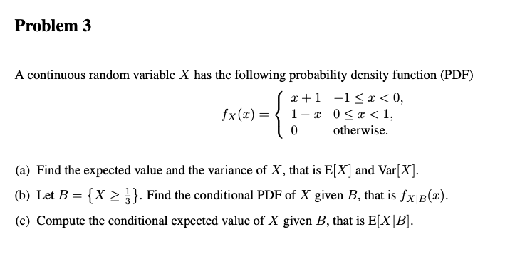 Solved Problem 3 A continuous random variable X has the | Chegg.com