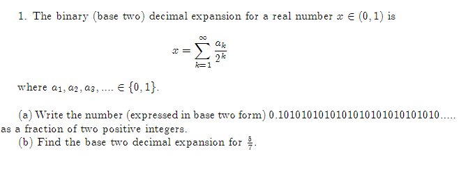 Solved 1. The binary (base two) decimal expansion for a real | Chegg.com