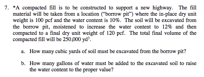 Solved 7. *A compacted fill is to be constructed to support | Chegg.com