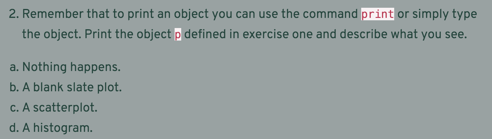 2. Remember that to print an object you can use the | Chegg.com