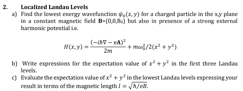Solved Localized Landau Levels a) Find the lowest energy | Chegg.com