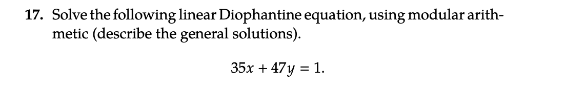 Solved 17. Solve the following linear Diophantine equation, | Chegg.com