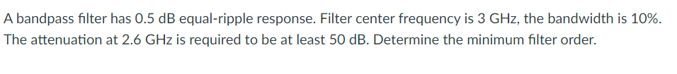 A bandpass filter has 0.5 dB equal-ripple response. | Chegg.com