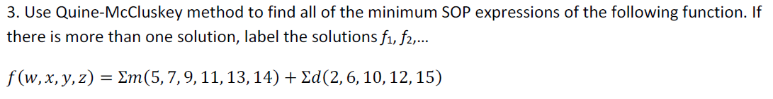 Solved 3. Use Quine-McCluskey method to find all of the | Chegg.com