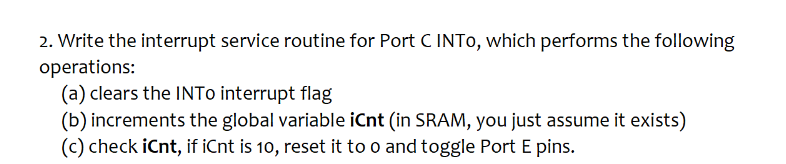 Solved 2. Write the interrupt service routine for Port C | Chegg.com